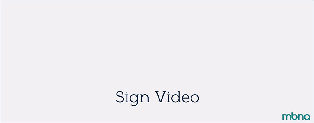SignVideo | Support | MBNA
